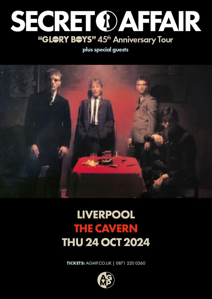 SECRET AFFAIR 'Glory Boys' 45th Anniversary - Cavern Club